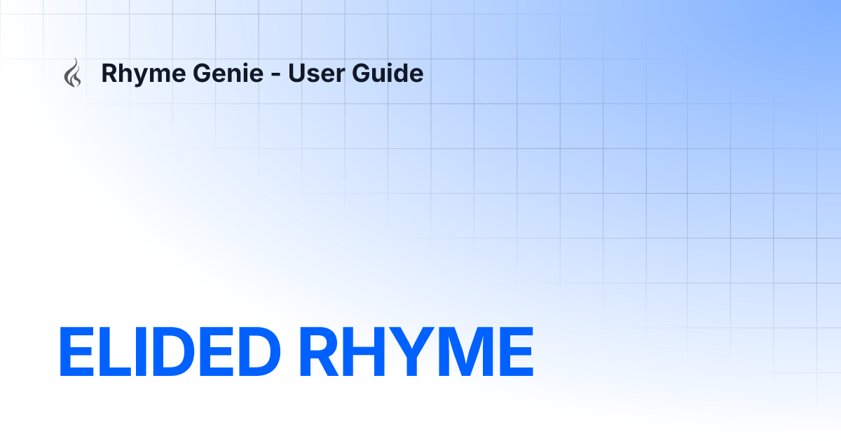 ELIDED RHYME | Rhyme Genie - User Guide